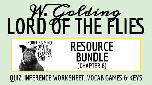 Lord of the Flies Chapter 8 Quiz, Inference Worksheet, and Vocab Games ...
