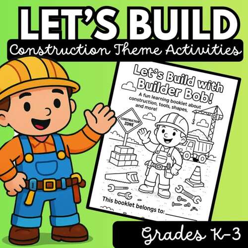 Let’s Build with Builder Bob! | Construction Activities Kindergarten ...
