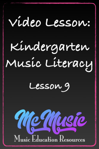 Video Lesson: Kindergarten Music Literacy Lesson 9 by McMusic | TPT