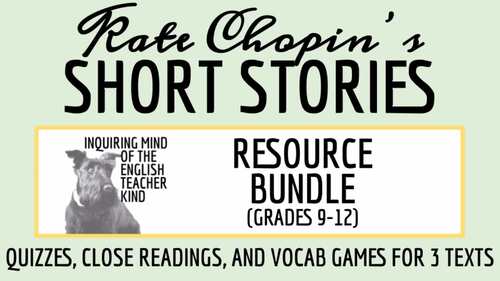 Short Stories by Kate Chopin - Quizzes, Worksheets, and Vocabulary Games