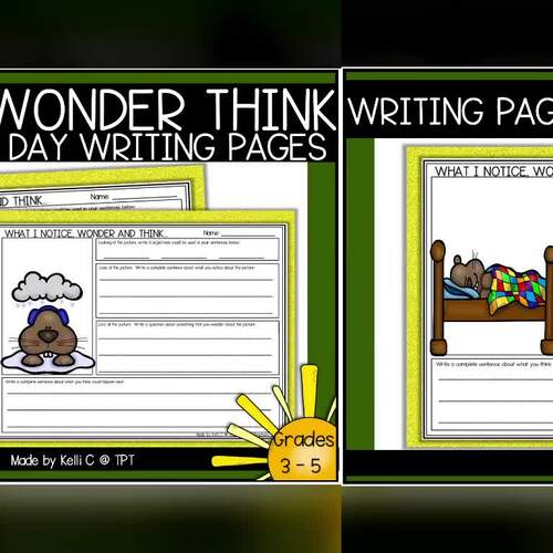 Notice Wonder Think Writing Pages For Groundhog Day For Grades 3 - 5 by ...