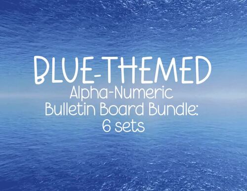 Blue-Themed Alpha-Numeric Bulletin Board Bundle: 6 Sets! | TPT