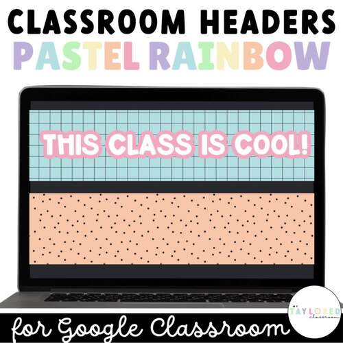 Pastel Rainbow Google Classroom Headers | Pastel Classroom Decor
