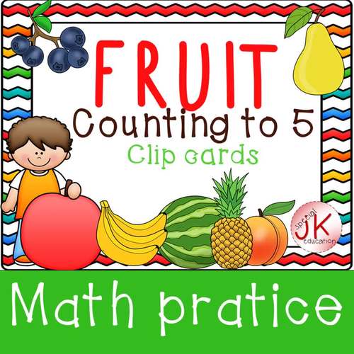 Fruit theme counting clip cards to 5 for preschool and special education
