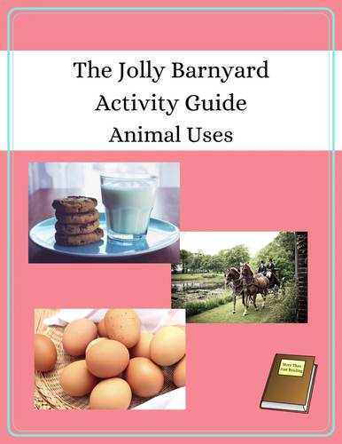 The Jolly Barnyard and Farm Animal Uses Lesson by More Than Just Reading
