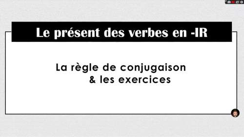 Le Rendez-Vous Conjugaison : le PRÉSENT des verbes en -IR : leçon et ...