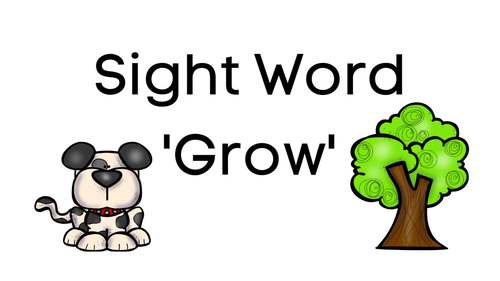 Sight Word 'Grow', Living and Non-Living Things, Video and SLIDES