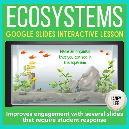 Ecology: Ecosystems Google Slides Presentation by Laney Lee | TPT