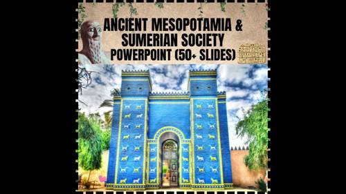 Ancient Mesopotamia and Sumerian Society PowerPoint by HistoTeam