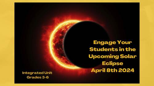 Solar Eclipse 2024 Integrated Unit and Presentation (Print and Digital)