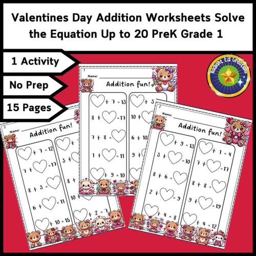 Valentines Day Addition Worksheets Solve the Equation Up to 20 PreK Grade 1