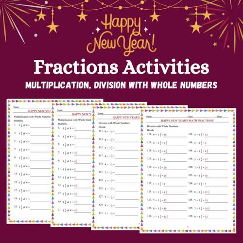 New Year's Fractions Multiplication And Division With Whole Numbers ...