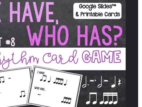 I Have, Who Has Rhythm Reading Game - Set 8 by Teach From The Stage