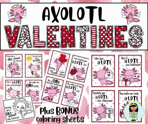 AXOLOTL Valentines and Coloring Sheets - 12 each by Tricia's Teaching Tools
