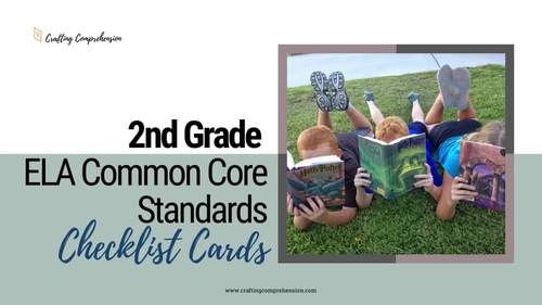 ELA Common Core Standards for 2nd Grade by Crafting Comprehension