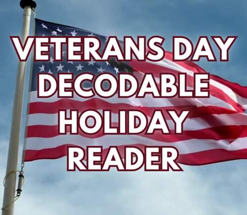 Veterans Day Nonfiction Decodable Text Holiday Decodable Worksheet and ...