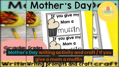 If You Give a Mom a Muffin" Writing Activity and Craft Kit" | TPT