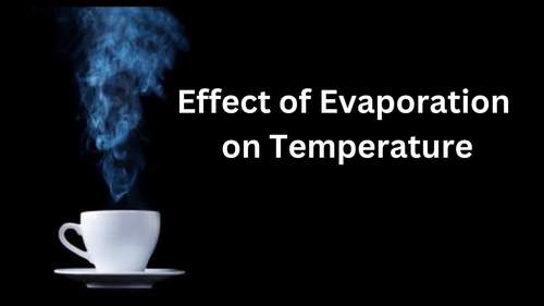 Weather Temperature How does Evaporation effect it Middle School science