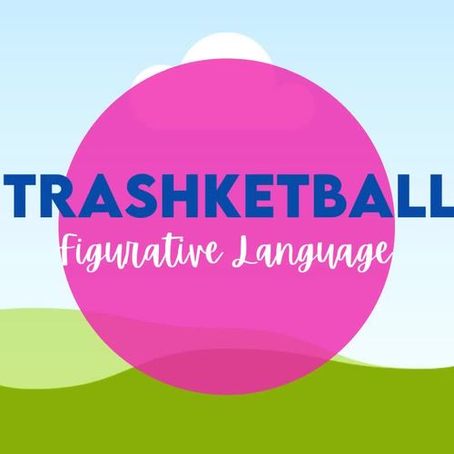 Figurative Language Trashketball Review Game by Edit or Regret It