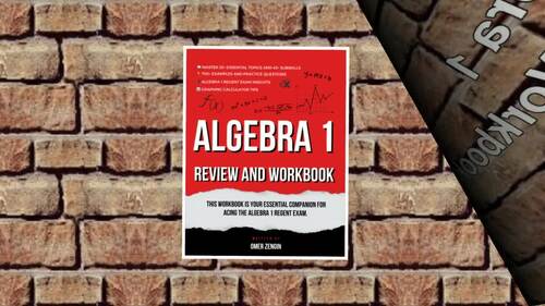 Algebra 1 Regent Exam Workbook - Master 25+ Essential Topics 45+ Subskills