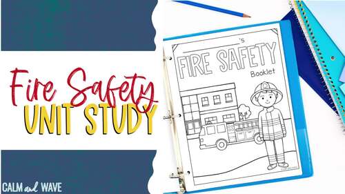 Fire Safety Unit Study with Worksheets and Presentation by Calm and Wave