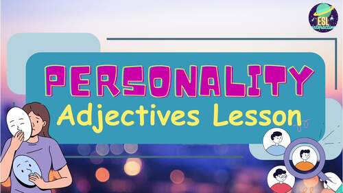Personality Adjectives + Suffixes ESL/ELL PowerPoint Lesson for A2/B1 Level