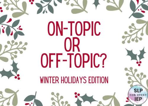 Winter Holidays On-Topic or Off-Topic Conversation-Digital Slides
