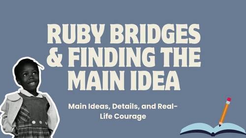 Ruby Bridges Main Idea & Supporting Details ELA Lesson + Worksheets ...