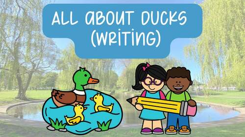 All About Ducks Writing Ducks Unit Farm PreK Kindergarten First TK ...