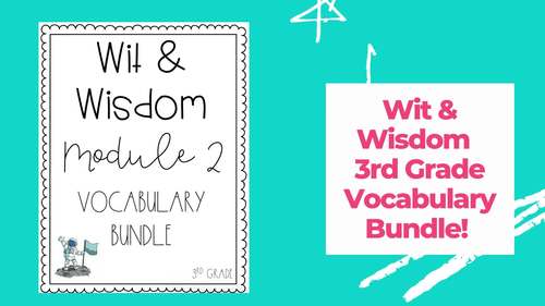 3rd Grade Module 2 Vocabulary Wit & Wisdom by Hannah Jordan | TPT