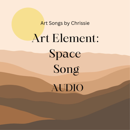 Art Elements -Space Song- AUDIO by Art Songs By Chrissie | TPT