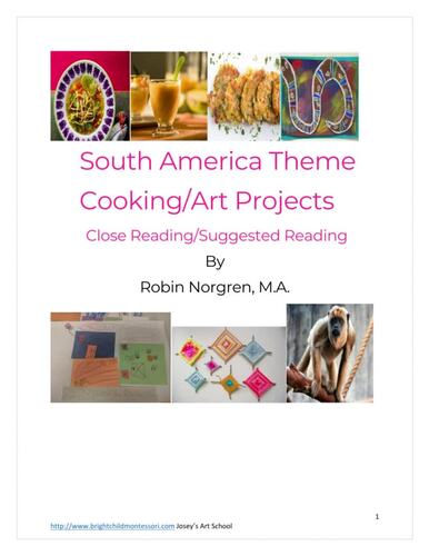 South America Lesson Plan Cooking Art Projects Close Reading Curriculum