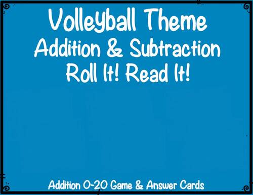 Volleyball Addition & Subtraction Facts 0-20 Roll It! Read It! Games