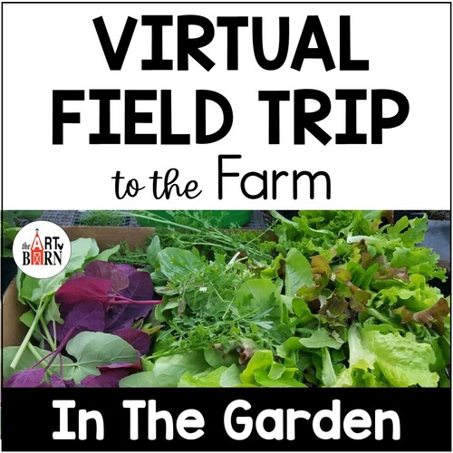 Virtual Farm Field Trip: What's Growing In The Garden | TPT