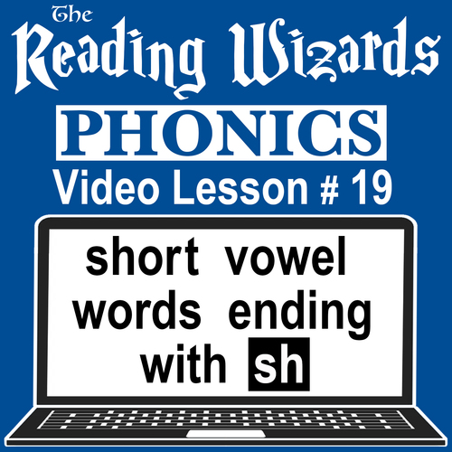 Phonics Video/Easel Lesson - Words Ending With SH - Reading Wizards #19