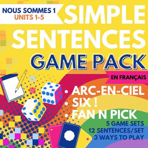 Simple Sentences Game Pack Nous Sommes 1 Units 1-5 Arc-en-ciel, Six, & more