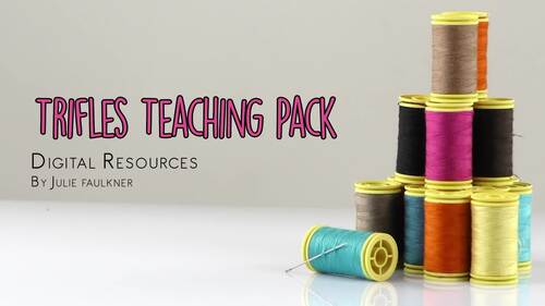 Trifles by Susan Glaspell Literature Guide Unit, Lesson Plans by Julie ...