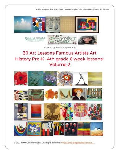 30 Art Lessons Famous Artists Art History VOLUME 2 Pre-K-4th Grade