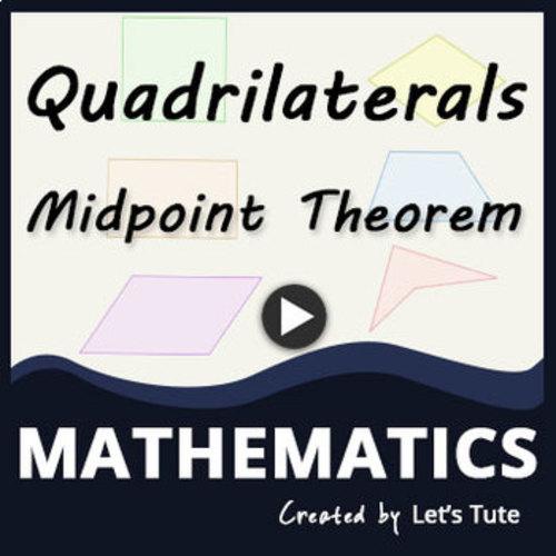 Mathematics Midpoint Theorem Quadrilateral - Geometry by Letstute