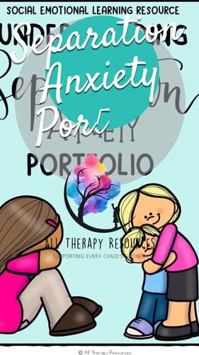 SEPARATION ANXIETY PORTFOLIO - Going to School & Worries | TpT