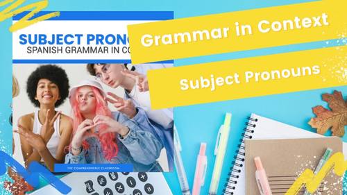 Subject Pronouns in Spanish by The Comprehensible Classroom by Martina Bex