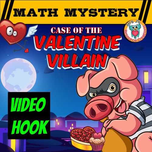 Valentine's Day Math Mystery Case of the Valentine Villain Activity