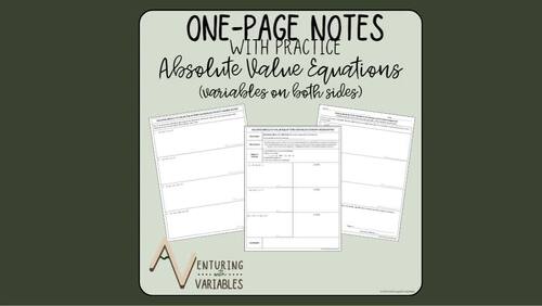 Solving Absolute Value Equations w/Variables on Both Sides One-Page Notes