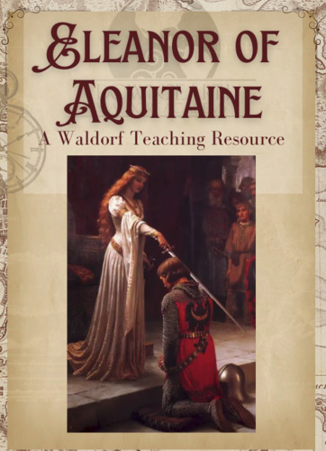 Class 7 Renaissance Block: Eleanor of Aquitaine Lesson | Waldorf ...