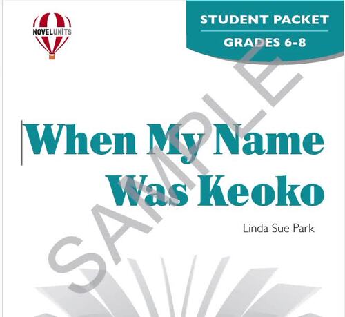 When My Name Was Keoko Novel Units® Student Packet Novel Study | TPT