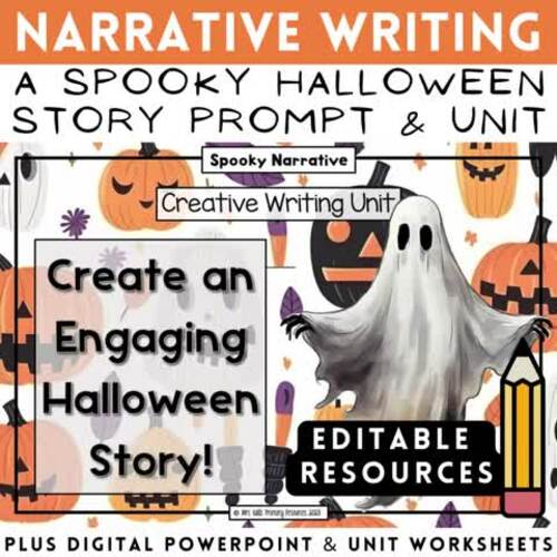 Halloween Narrative Writing Fantasy Unit: Spooky Ghost Prompt PP ...