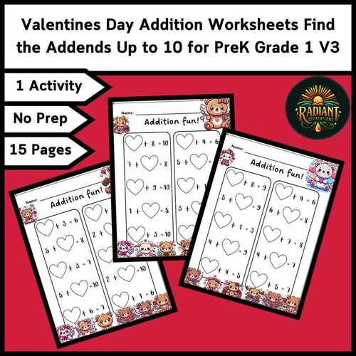 Valentines Day Addition Worksheets Find the Addends Up to 10 for PreK ...