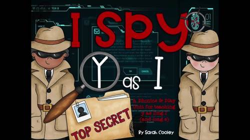 I Spy Y as I: Y as Long i/long e by Sarah Cooley | TPT