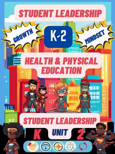 K-2 Student Leadership Health & Physical Education Unit by CHARLIE'S HPE