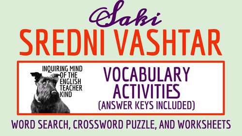 "Sredni Vashtar" by Saki Vocabulary Enrichment Games (Short Story for ...